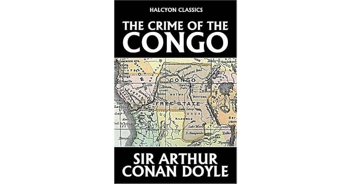 The Crime of the Congo by Arthur Conan Doyle