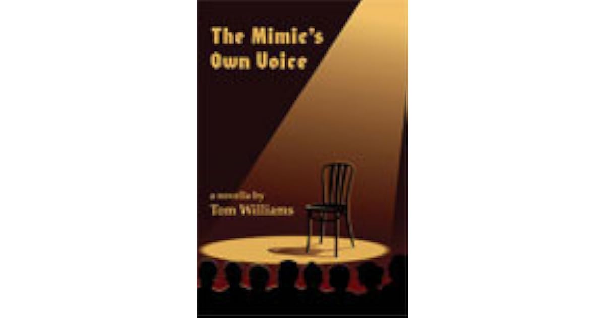 The Mimic's Own Voice: A Novella by Tom Williams