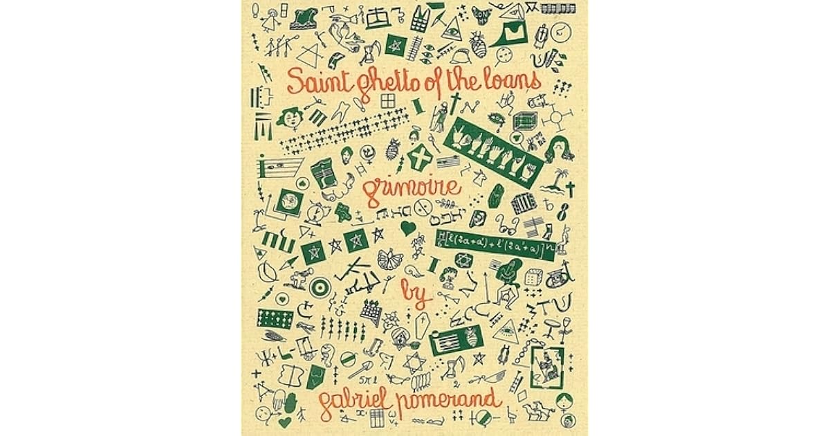 Saint Ghetto of the Loans: Grimoire by Gabriel Pomerand
