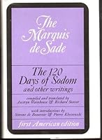 The 120 Days of Sodom and Other Writings by Marquis de Sade