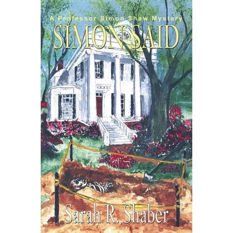 Simon Said (Professor Simon Shaw, #1) by Sarah R. Shaber — Reviews ...