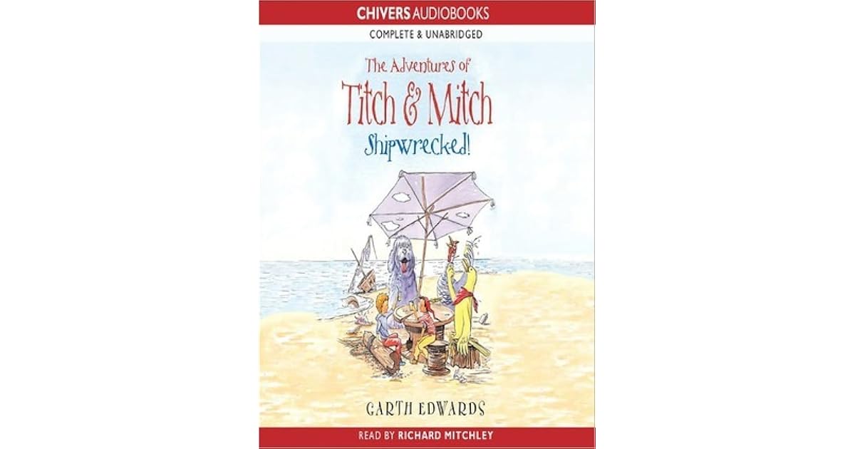 Shipwrecked!: The Adventures of Titch and Mitch Series, Book 1 by Garth ...
