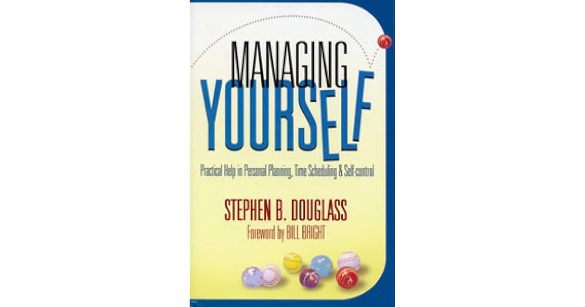 Managing Yourself by Stephen B. Douglass