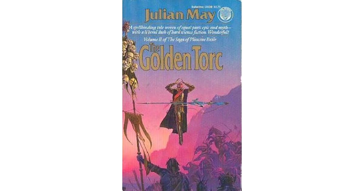 The Golden Torc (Saga of Pliocene Exile, #2) by Julian May