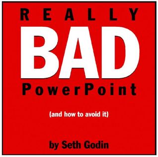 Really Bad PowerPoint by Seth Godin