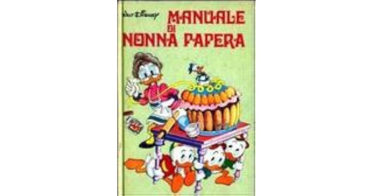 Manuale di nonna Papera by Walt Disney Company