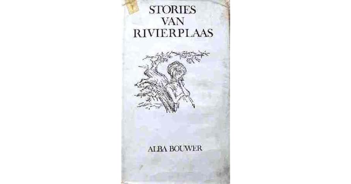 Stories van Rivierplaas by Alba Bouwer