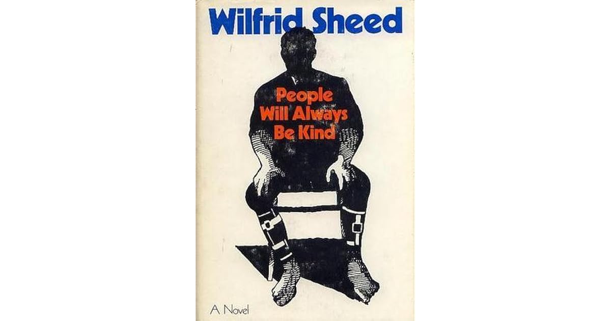 People Will Always Be Kind by Wilfrid Sheed