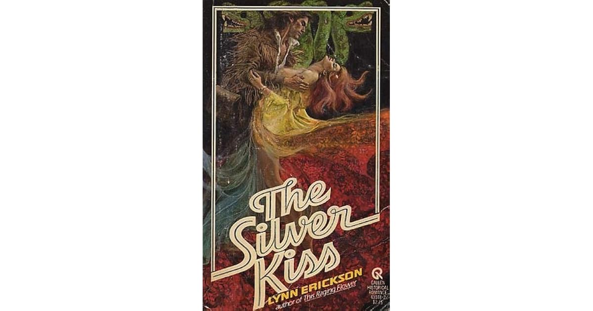 The Silver Kiss by Lynn Erickson