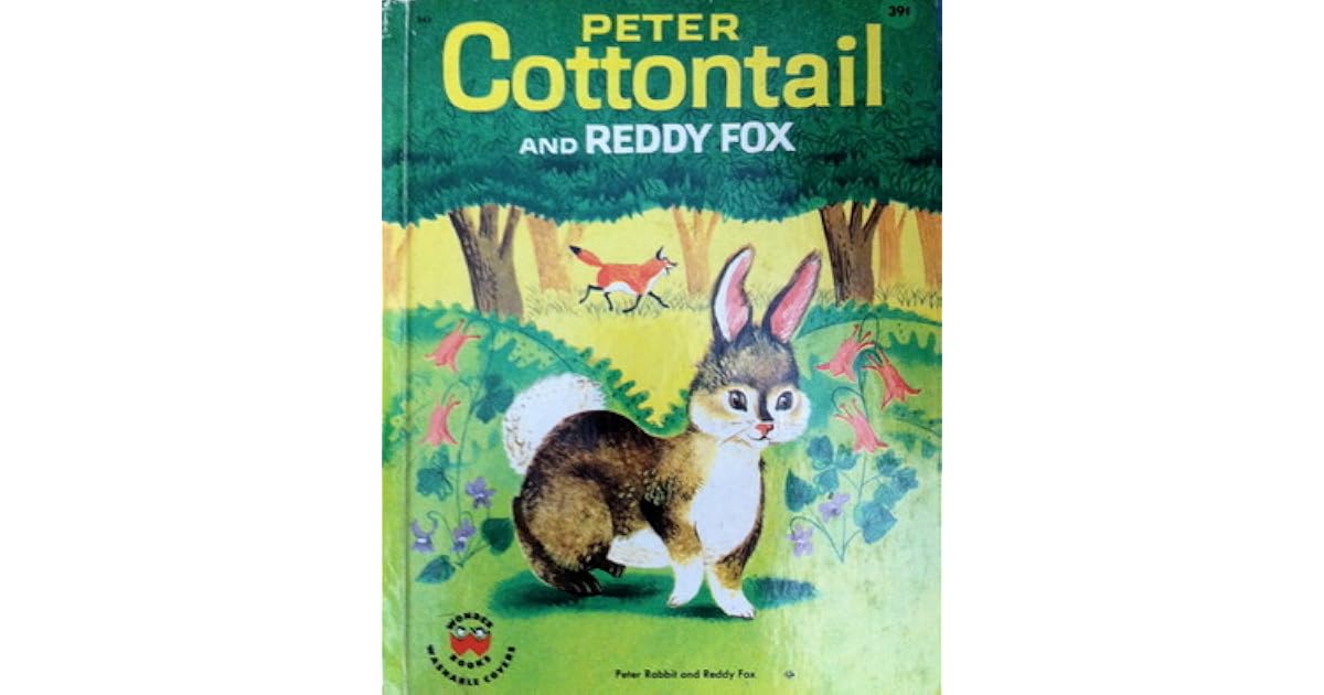 Peter Cottontail and Reddy Fox by Thornton W. Burgess