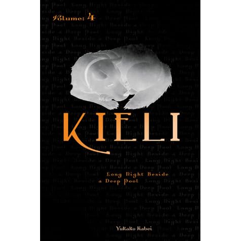 Kieli, Volume 4: Long Night Beside a Deep Pool by Yukako Kabei ...