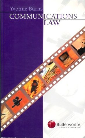 Communications Law by Yvonne Burns