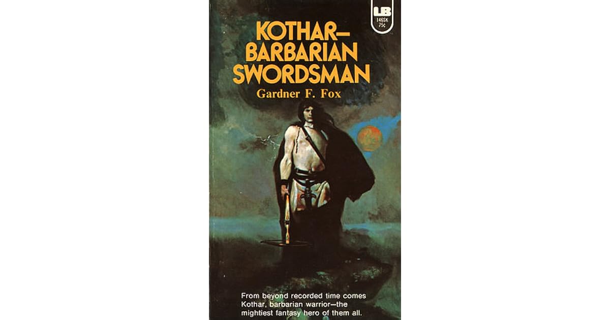 Kothar: Barbarian Swordsman (Kothar, #1) by Gardner F. Fox