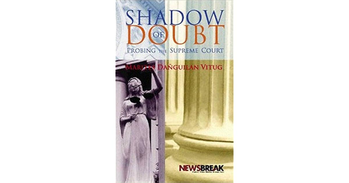 Shadow of Doubt: Probing the Supreme Court by Marites Dañguilan Vitug