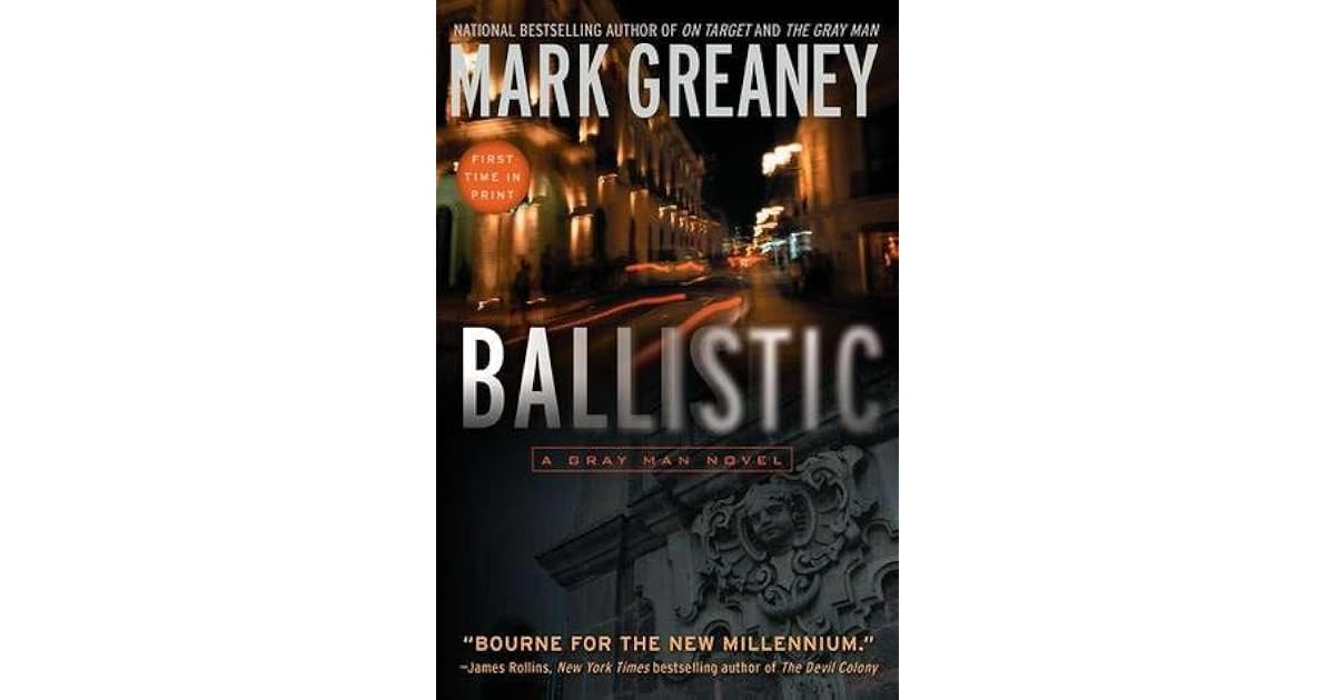 Ballistic (Gray Man, #3) by Mark Greaney