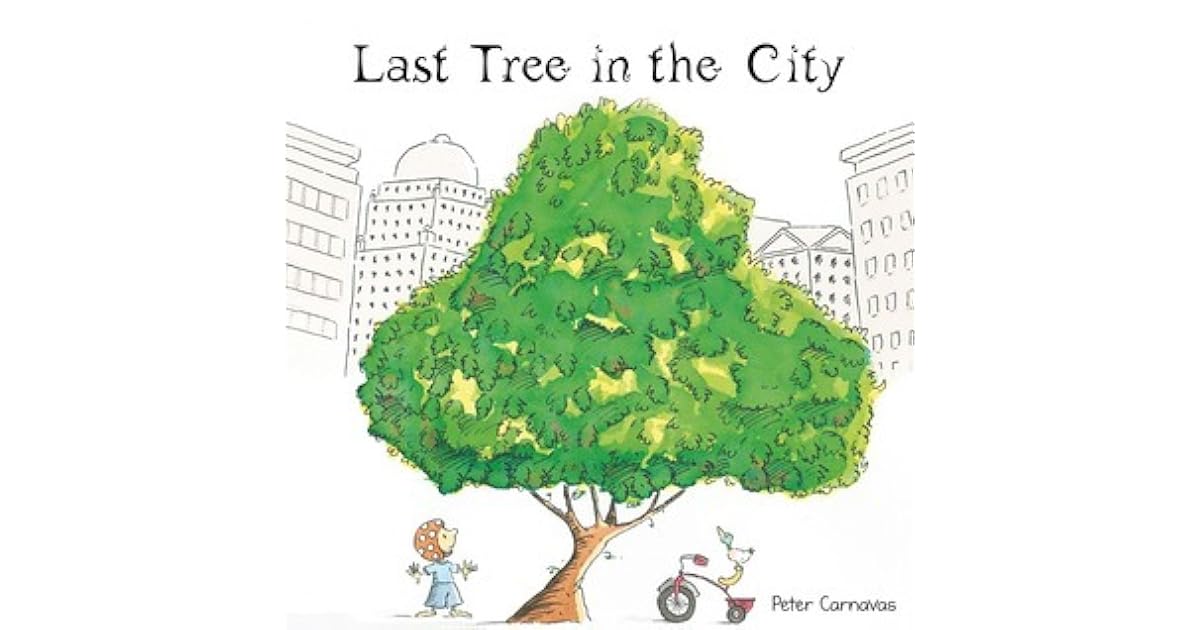 Last Tree in the City by Peter Carnavas