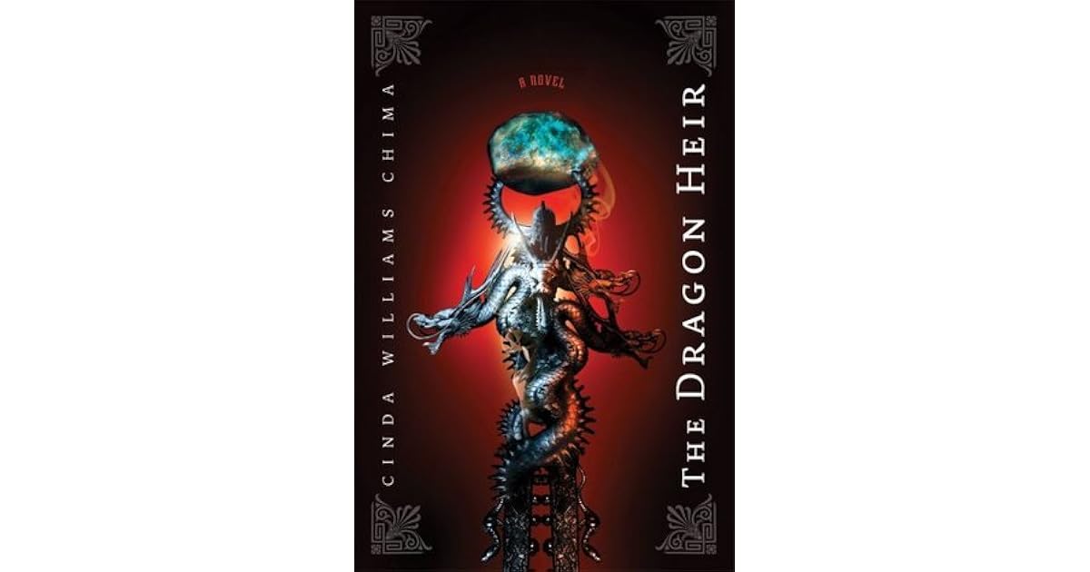 The Dragon Heir (The Heir Chronicles, #3) by Cinda Williams Chima