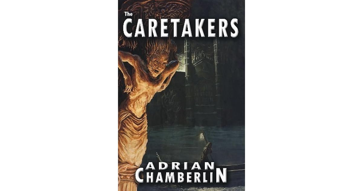 The Caretakers by Adrian Chamberlin