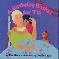 A Birthday Basket for Tia by Pat Mora