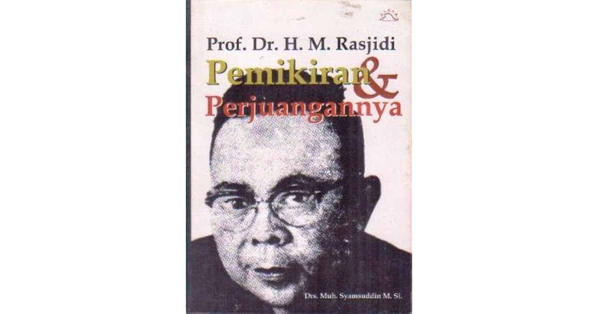 Prof. Dr. H.M. Rasjidi: Pemikiran dan Perjuangannya by Muh. Syamsuddin
