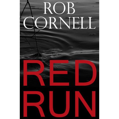 Red Run by Rob Cornell — Reviews, Discussion, Bookclubs, Lists