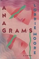 Anagrams by Lorrie Moore