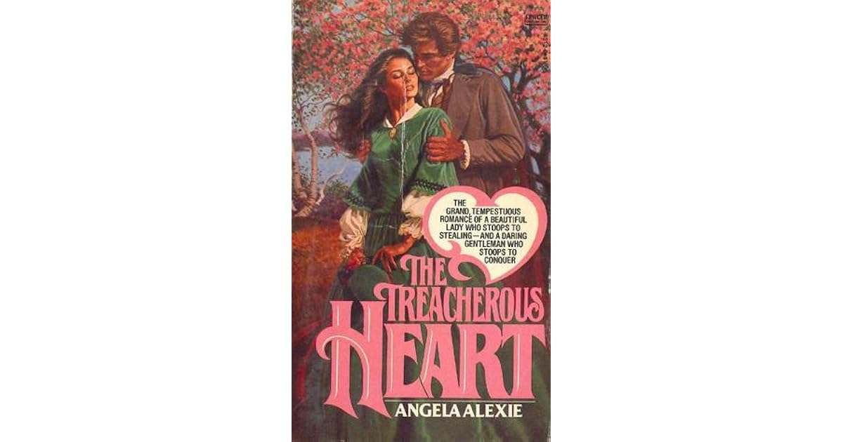 The Treacherous Heart by Angela Alexie