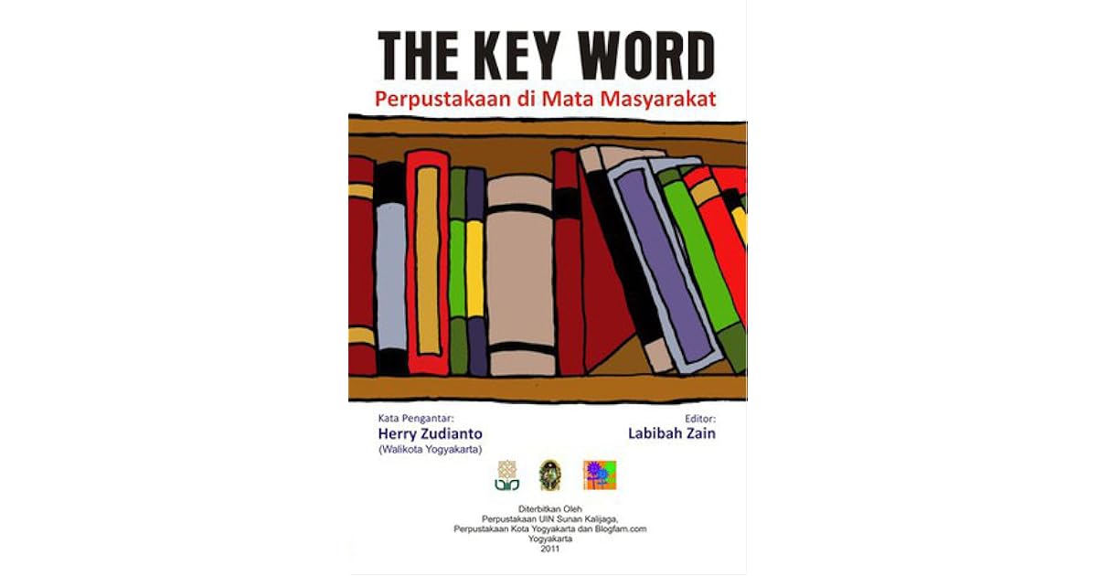 The Key Word: Perpustakaan di Mata Masyarakat by Labibah Zain