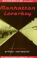 Manhattan Loverboy by Arthur Nersesian