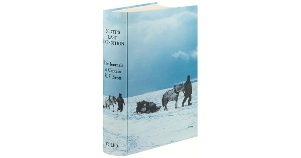 Scott's Last Expedition: The Journals of Captain R.F. Scott by Robert ...