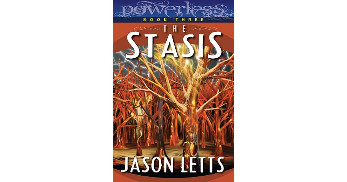 The Stasis (Powerless #3) by Jason Letts