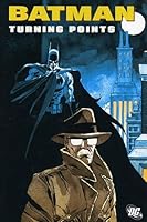 Batman: Turning Points by Greg Rucka