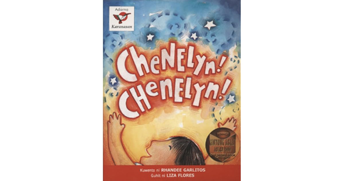 Chenelyn! Chenelyn! by Rhandee Garlitos