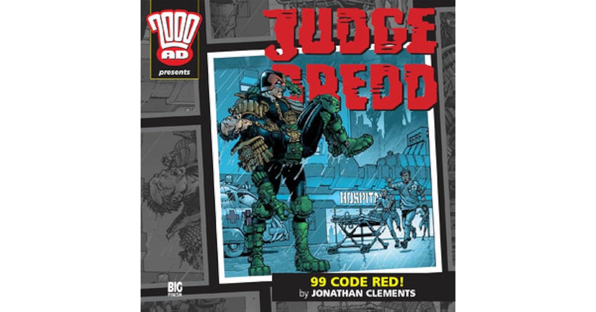 Judge Dredd: 99 Code Red! by Jonathan Clements