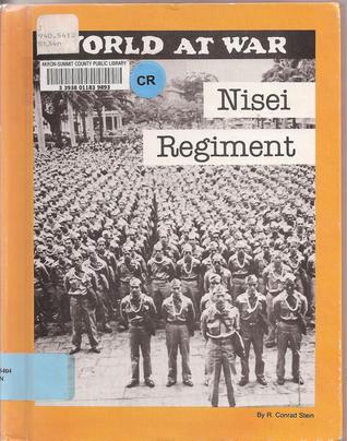 Nisei Regiment by R. Conrad Stein