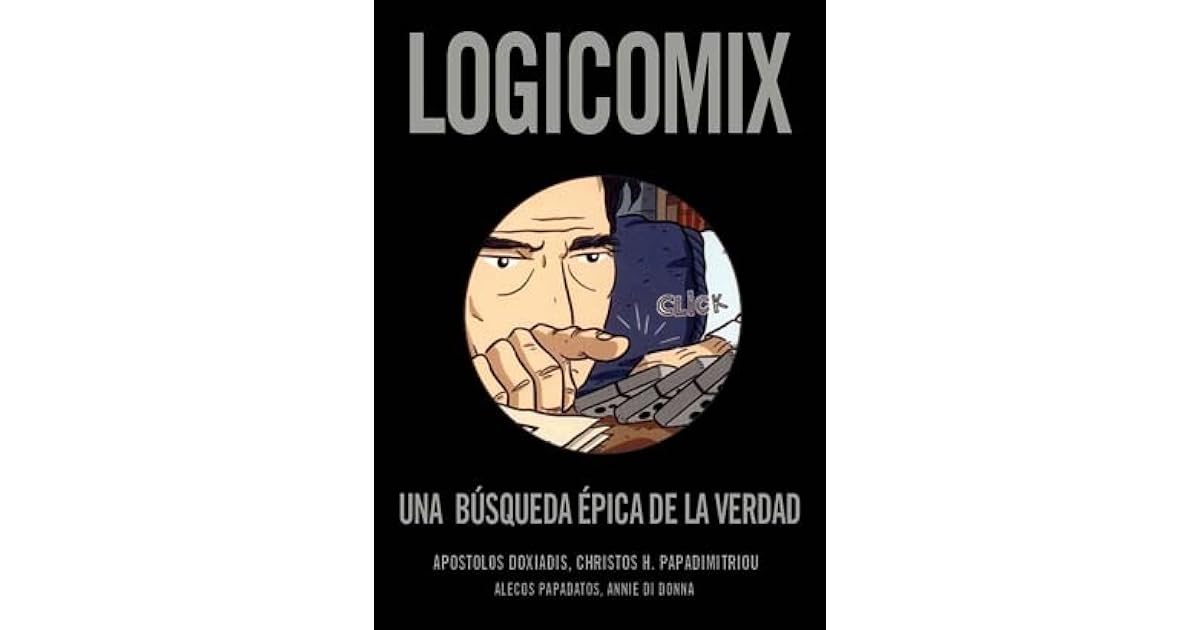 Logicomix: Una búsqueda épica de la verdad by Apostolos Doxiadis