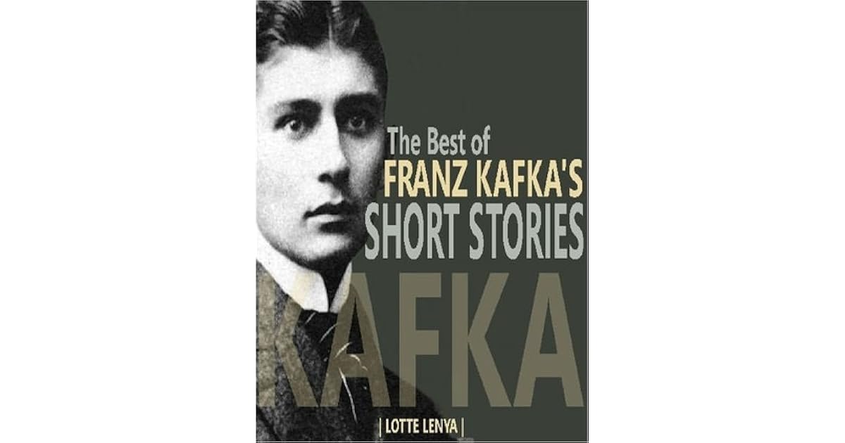 The Best of Franz Kafka's Short Stories by Franz Kafka