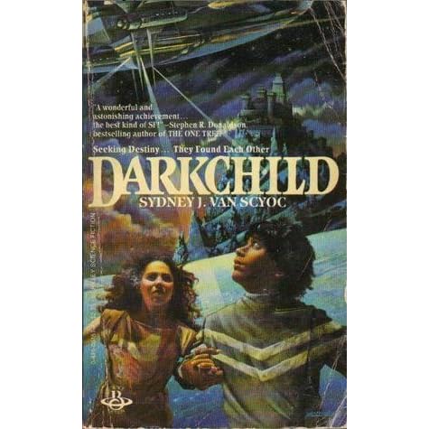 Darkchild (Sunstone Scrolls, #1) by Sydney J. Van Scyoc — Reviews ...