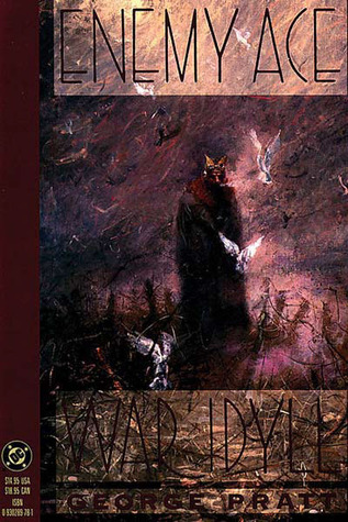 Enemy Ace: War Idyll by George Pratt