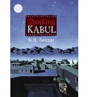 Shooting Kabul by N.H. Senzai