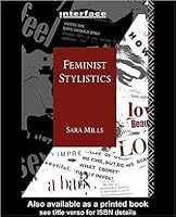 Feminist Stylistics by Sara Mills