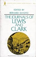 The Journals of Lewis and Clark by Meriwether Lewis