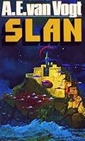 Slan (Slan, #1) by A.E. van Vogt