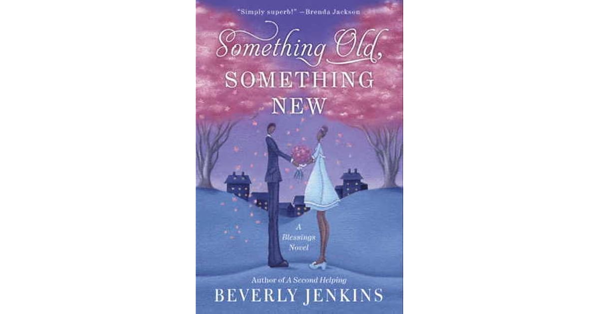 Something Old, Something New (Blessings, #3) by Beverly Jenkins