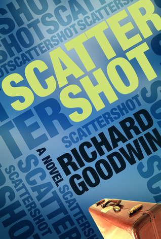 Scattershot by Richard Goodwin