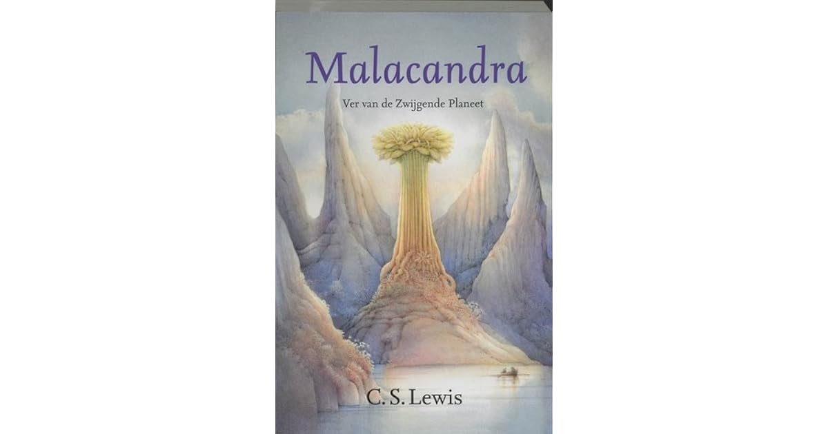 Malacandra, Ver van de Zwijgende Planeet by C.S. Lewis