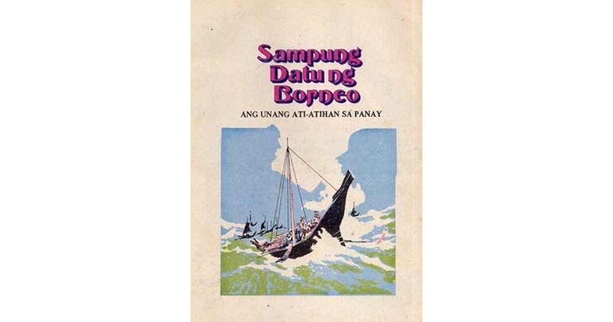 Sampung Datu ng Borneo: Ang Unang Ati-Atihan sa Panay by Nards Cruz
