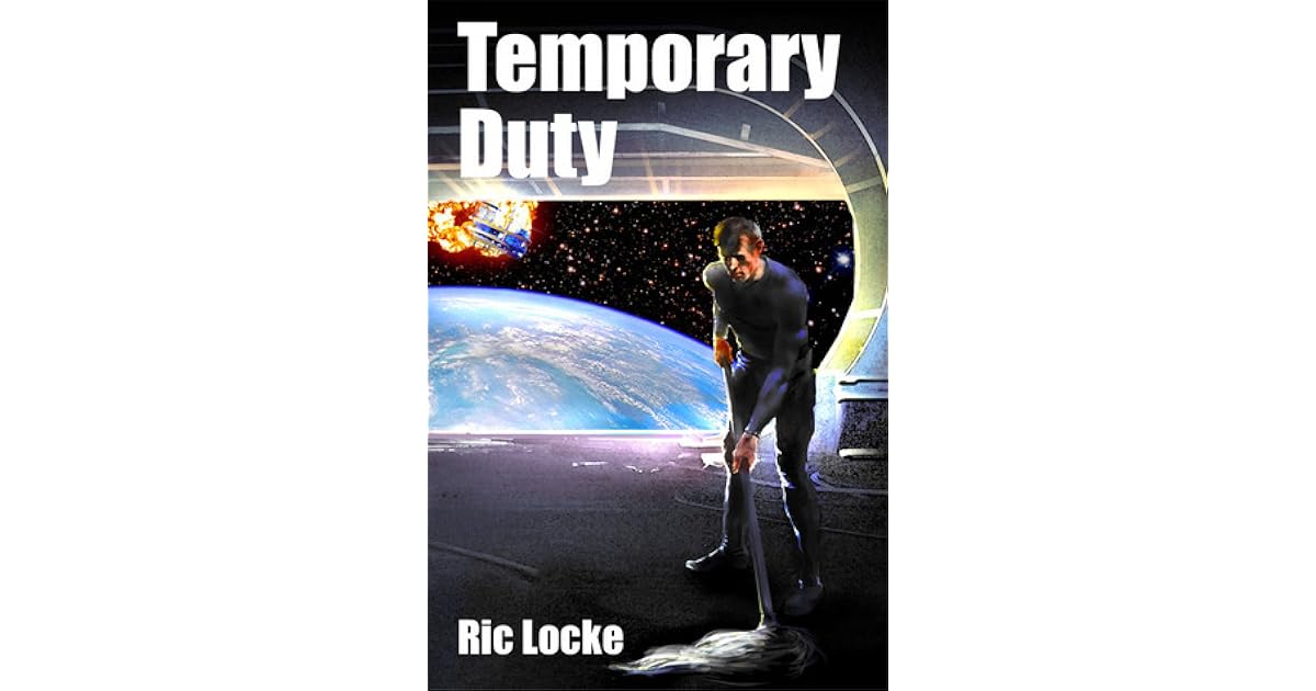 Temporary Duty by Ric Locke