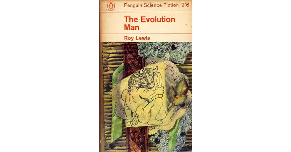 The Evolution Man by Roy Lewis