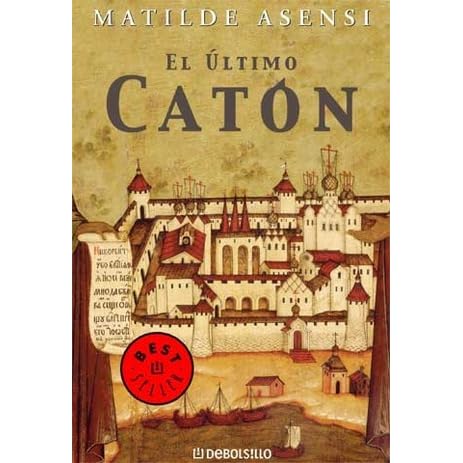 El último Catón by Matilde Asensi — Reviews, Discussion, Bookclubs, Lists